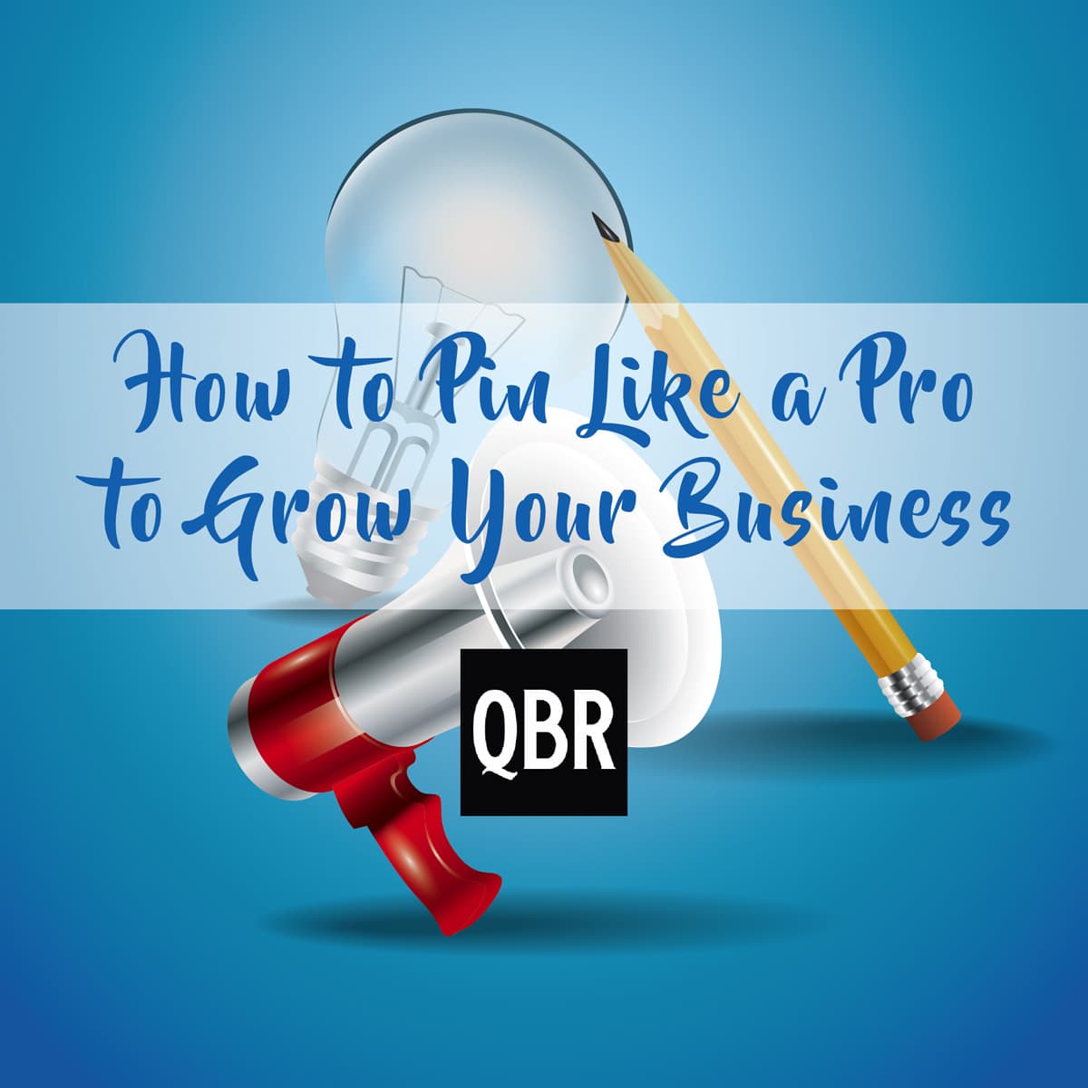 Pin Like a Pro to Grow Your Business